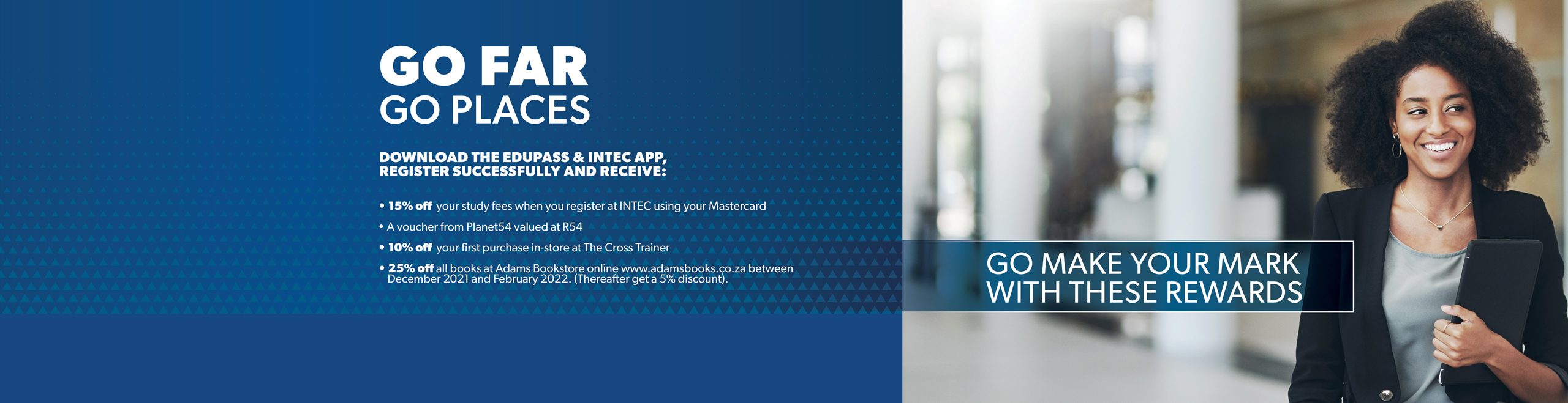 Go Far. Go Places. - INTEC College